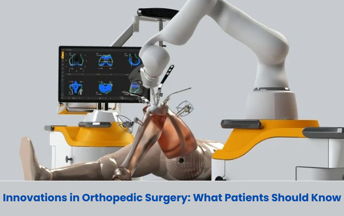 Innovations in Orthopedic Surgery: What Patients Should Know